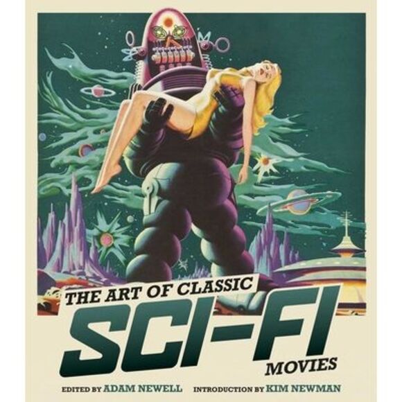 Adam Newell | Other | The Art Of Classic Scifi Movies An Illustrated ...